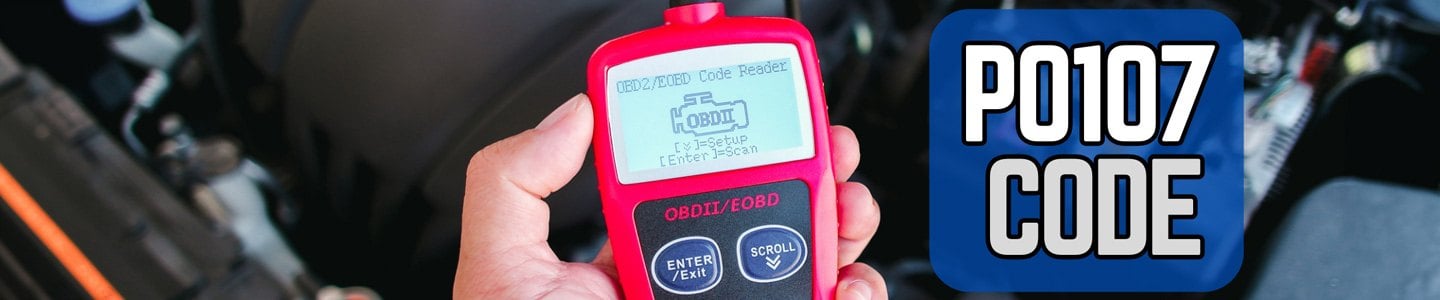 P0107 Code: Manifold Absolute Pressure / Barometric Pressure Circuit Low